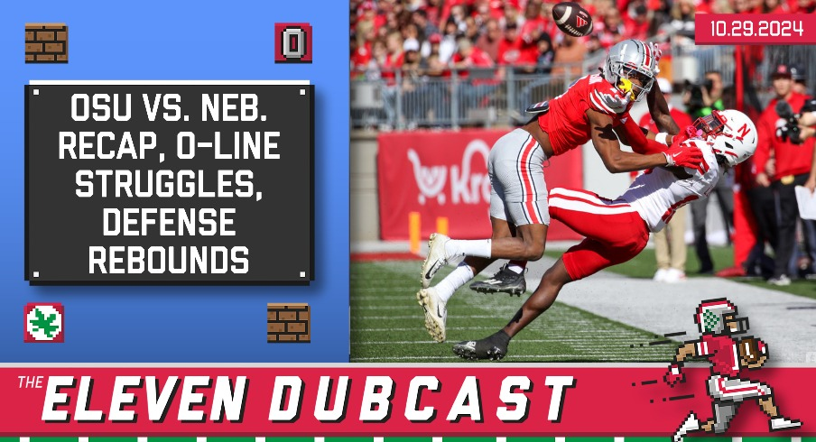 Eleven Dubcast: Ohio State vs. Nebraska Recap, Offensive Line Struggles ...