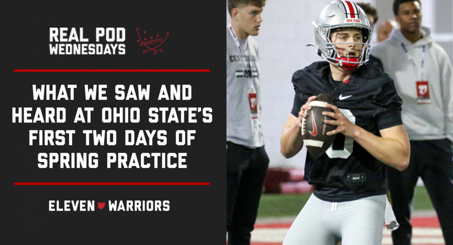 Real Pod Wednesdays: Takeaways from Ohio State’s First Two Days of ...